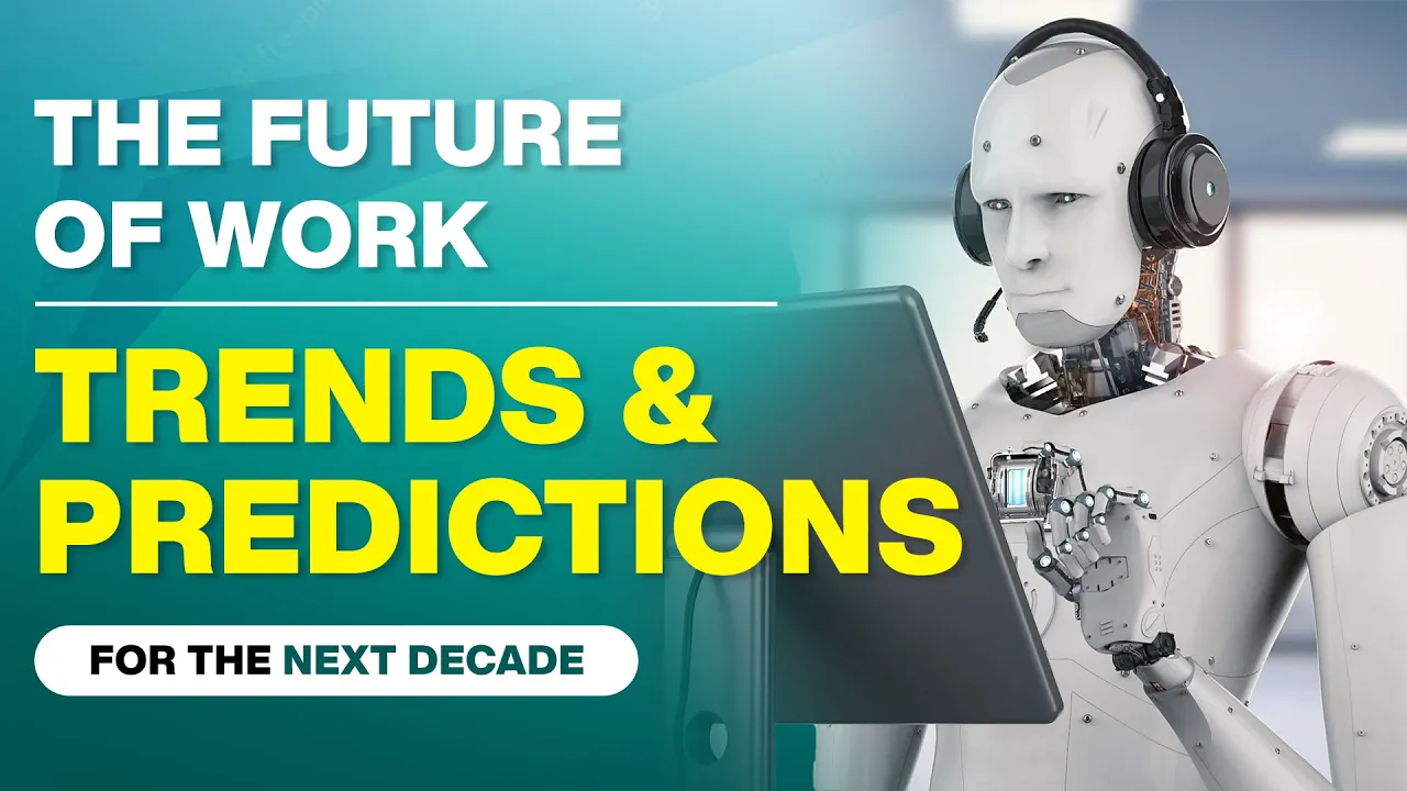 Future Of Work Trends And Predictions For The Next Decade Tribe Ahead